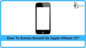 How To Screen Record On Apple iPhone 13 With Sound? - 5G Tech Info